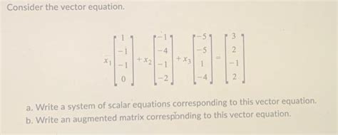 Solved Consider The Vector Equation Chegg Com