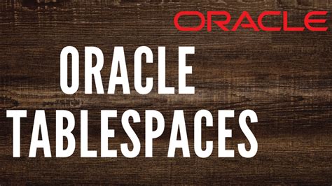 Tablespaces In Oracle Database Tablespaces Script Learnomate