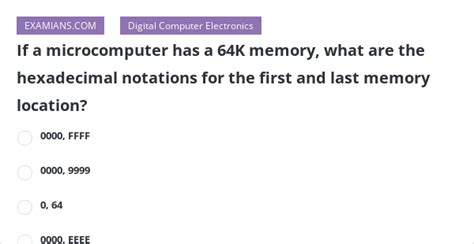 If A Microcomputer Has A 64k Memory What Are The Hexadecimal Notations