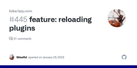 feature reloading plugins · issue 445 · folke lazy nvim · github