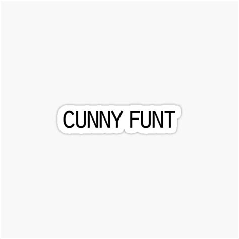 Cunny Funt Sticker For Sale By Zombiemama Redbubble