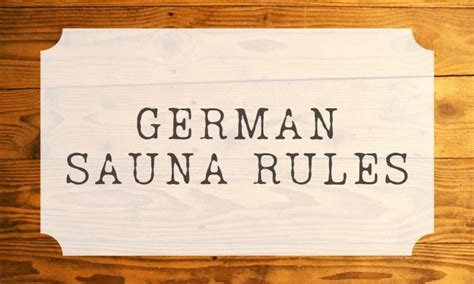 German Sauna Rules World Of Sauna
