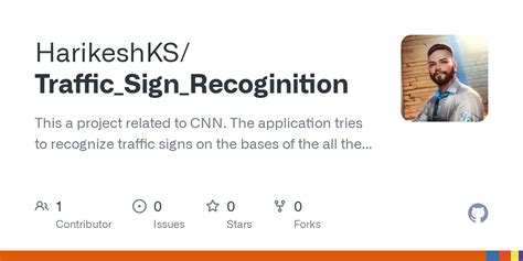 Github Harikeshkstrafficsignrecoginition This A Project Related To Cnn The Application
