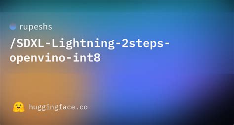 rupeshs sdxl lightning 2steps openvino int8 at main