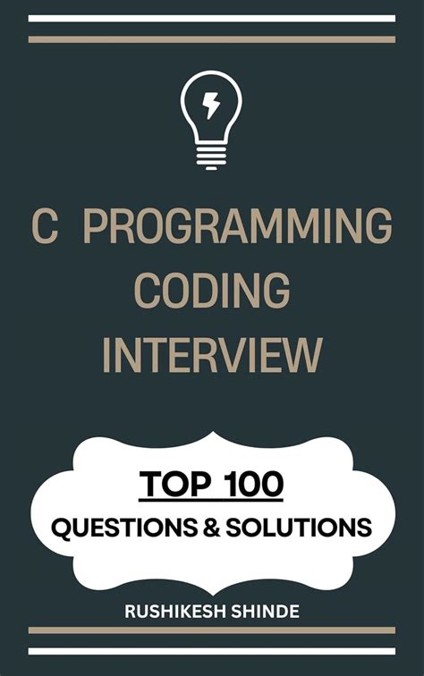 C Programming Coding Interview Top 100 Questions And Solutions