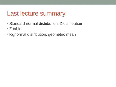 Pptx Last Lecture Summary Standard Normal Distribution Z Distribution Z Table Lognormal