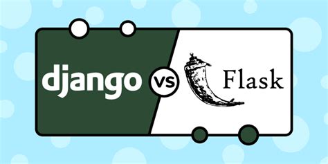 Flask Vs Django Which Python Framework Is Right For You