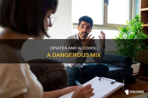 Opiates And Alcohol A Dangerous Mix Cyalcohol
