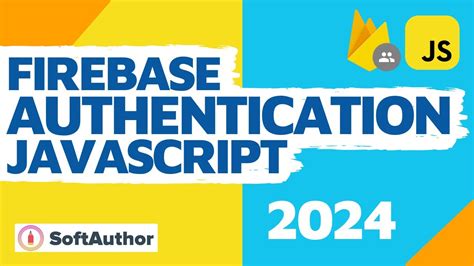 Firebase User Authentication Javascript Tutorial 2024 Youtube