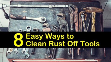 Easy Ways To Clean Rust Off Tools