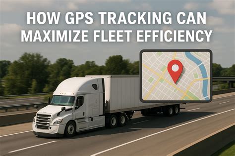 How Gps Tracking Can Maximize Fleet Efficiency