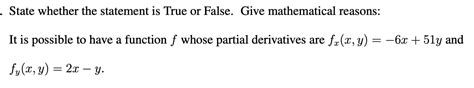 Solved State Whether The Statement Is True Or False Give Chegg Com