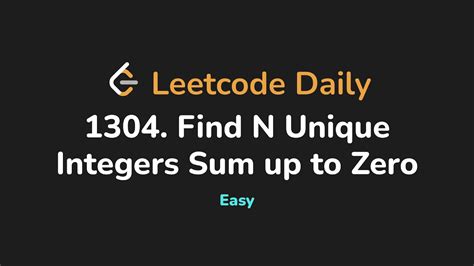 1304 Find N Unique Integers Sum Up To Zero Leetcode Daily Python Youtube