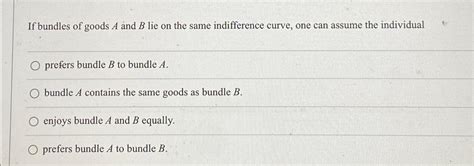 Solved If Bundles Of Goods A And B Lie On The Same Chegg Com