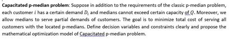 Solved Capacitated P Median Problem Suppose In Addition To