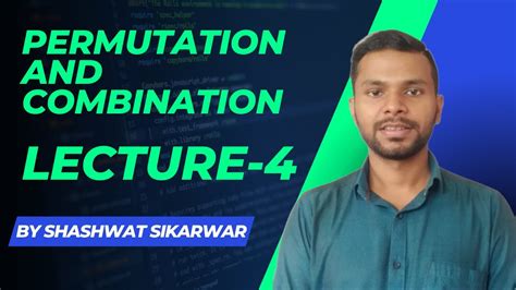 class 11 permutations and combinations lecture 4 youtube