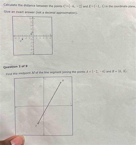 Solved: Calculate the distance between the points C=(-6,-2) and E=(-1,1) in the coordinate plane ...