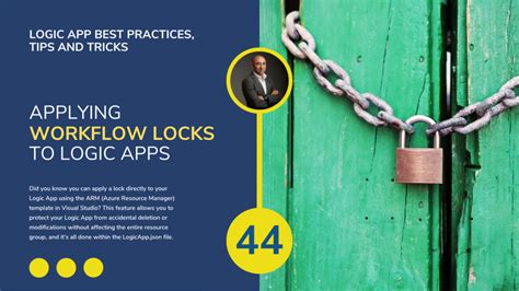 Logic App Best Practices Tips And Tricks 44 How To Apply Locks To Logic Apps Consumption