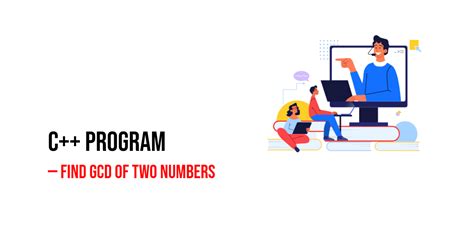 C Program To Find Gcd Of Two Numbers