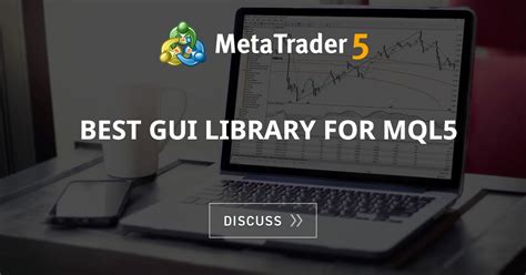 Best Gui Library For Mql5 Best Ea General Mql5 Programming Forum