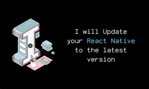 Update React Native To The Latest Version By Ketanpatel16 Fiverr