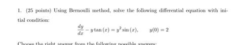 Solved 1 25 Points Using Bernoulli Method Solve The