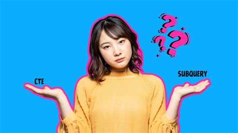 Sql Subqueries Vs Ctes What They Are Why It Matters And When To Use Each Data With Sarah