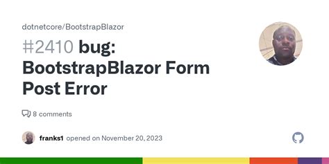 Bug Bootstrapblazor Form Post Error · Issue 2410 · Dotnetcore