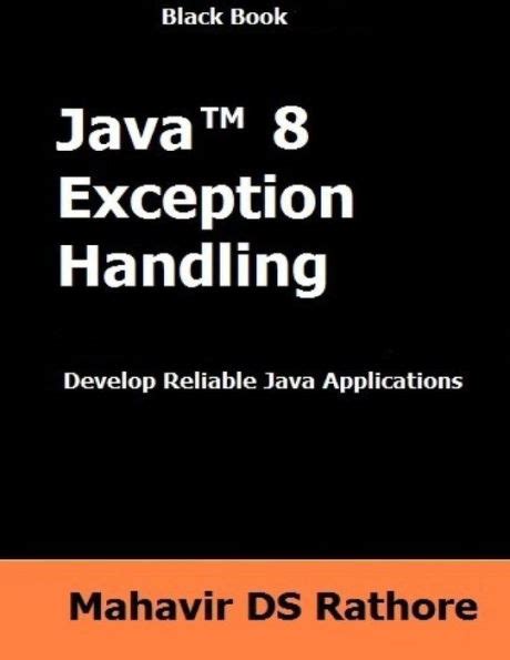 Java 8 Exception Handling Develop Reilable Java Applications By