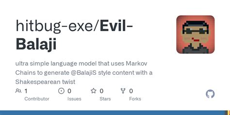 GitHub Hitbug Exe Evil Balaji Ultra Simple Language Model That Uses Markov Chains To Generate