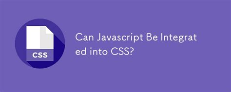 Javascript 可以整合到 Css 嗎？ Css教學 Php中文網
