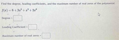 solved find the degree leading coefficients and the maximum number