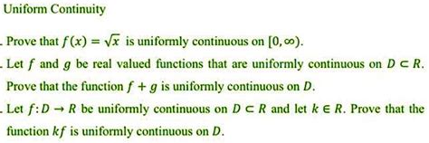 SOLVED Uniform Continuity Prove that f x x is uniformly continuous on âˆž Let f and g