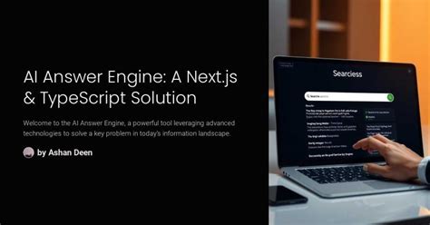 Ashan Deen On Linkedin Ai Answer Engine A Nextjs And Typescript Solution