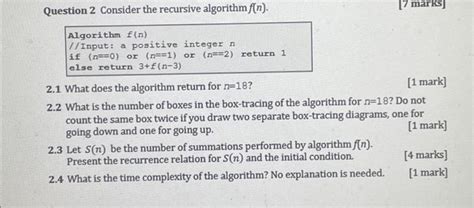 Solved Question 2 Consider The Recursive Algorithm F N Chegg Com
