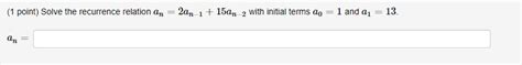 Solved 1 ﻿point ﻿solve The Recurrence Relation