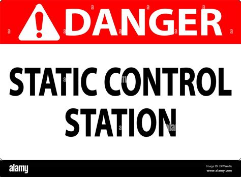 Danger Sign Static Control Station Stock Vector Image And Art Alamy