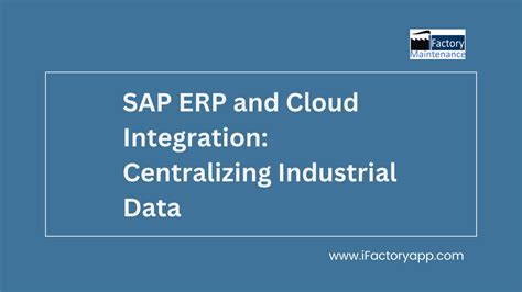 Sap Erp And Cloud Integration Centralizing Industrial Data