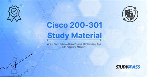 Which Cisco Solution Helps Prevent Arp Spoofing And Arp Poisoning Attacks