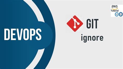 git ignore explained gitignore devops devops tutorial for beginners