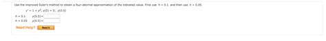 Solved Use The Improved Euler S Method To Obtain A Chegg