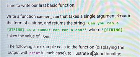 Time To Write Our First Basic Function Write A Function Cannercan That