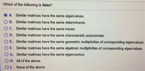 solved which of the following is false a similar matrices