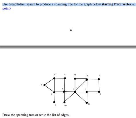 Solved Use Breadth First Search To Produce A Spanning Tree