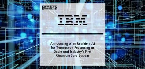 Announcing Ibm Z16 Real Time Ai For Transaction Processing