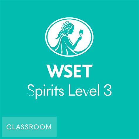 Wset Spirits Level 3 Classroom Course