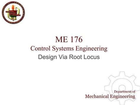 Lecture 17 Me 176 4th 9 Design Via Root Locus Ppt