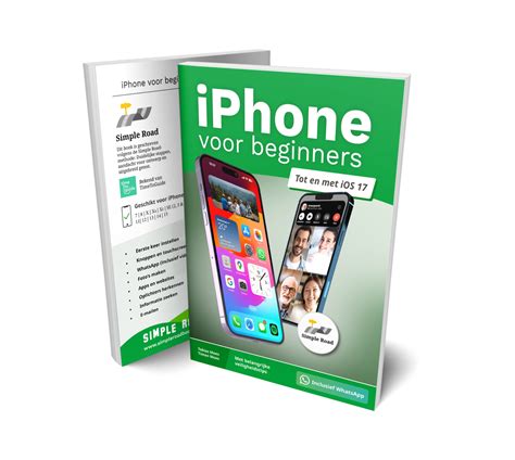 Iphone Voor Beginners Tm Ios 17 Simple Road Books
