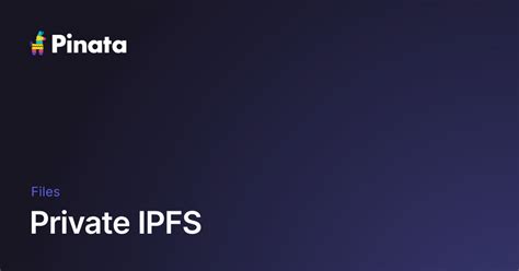 Private Ipfs Pinata Docs