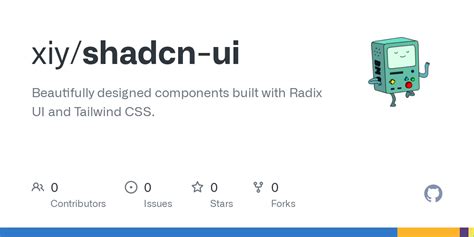 GitHub Xiy Shadcn Ui Beautifully Designed Components Built With Radix UI And Tailwind CSS
